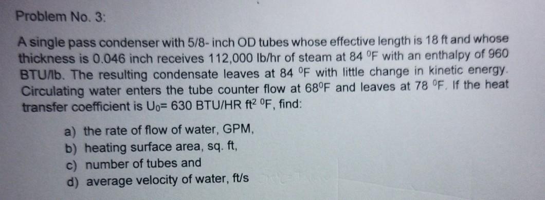 Solved Problem No. 3: A single pass condenser with 5/8-inch | Chegg.com