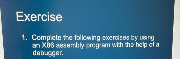 Submitr code in of .asm file for the exercises and | Chegg.com