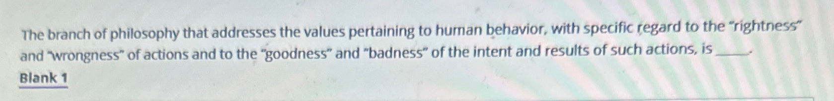 Solved The branch of philosophy that addresses the values | Chegg.com