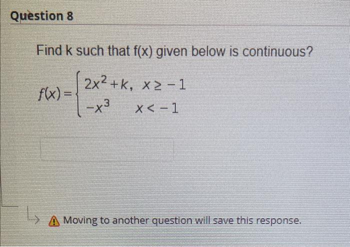 Solved Find k such that f(x) given below is continuous? | Chegg.com