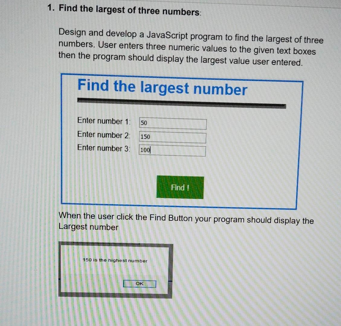 Solved 1. Find the largest of three numbers: Design and | Chegg.com