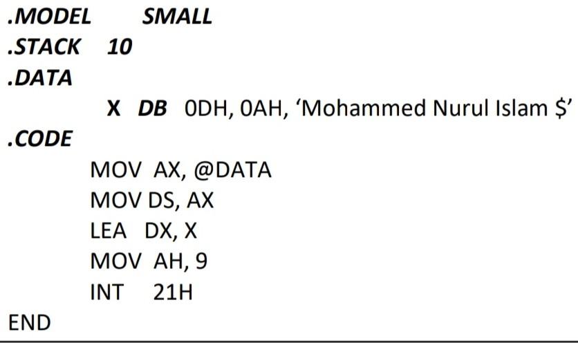 Solved .MODEL SMALL .STACK 10 .DATA X DB ODH, OAH, ‘Mohammed | Chegg.com