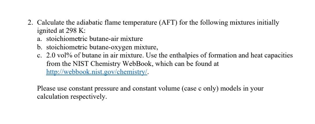 2. Calculate the adiabatic flame temperature (AFT) | Chegg.com