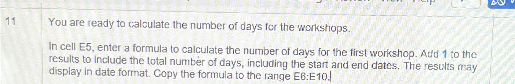 Solved 11 ﻿You are ready to calculate the number of days for | Chegg.com