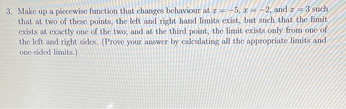Solved 3. Make up a piecewise function that changes | Chegg.com