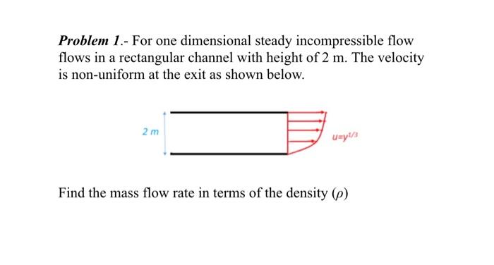 Solved Problem 1.- For one dimensional steady incompressible | Chegg.com