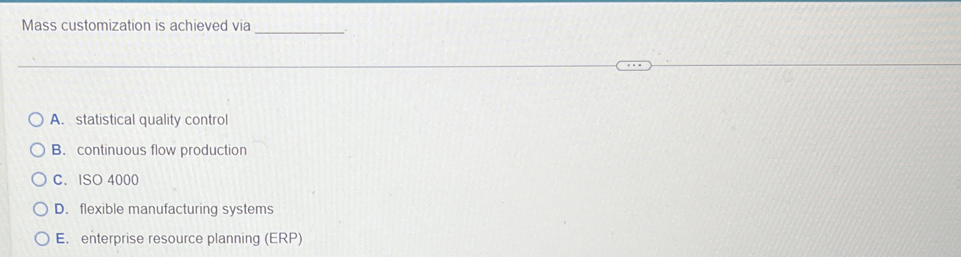 Solved Mass customization is achieved viaA. ﻿statistical | Chegg.com