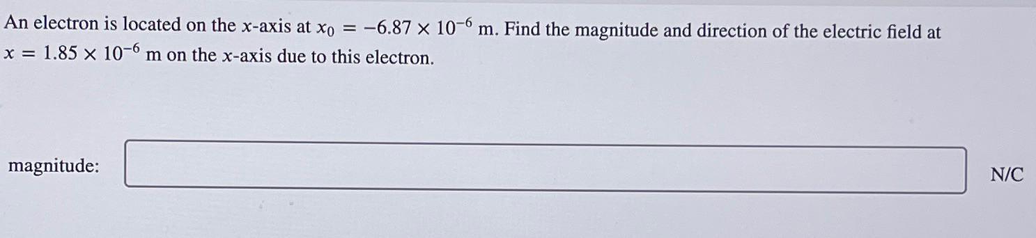 Solved An electron is located on the x-axis at | Chegg.com