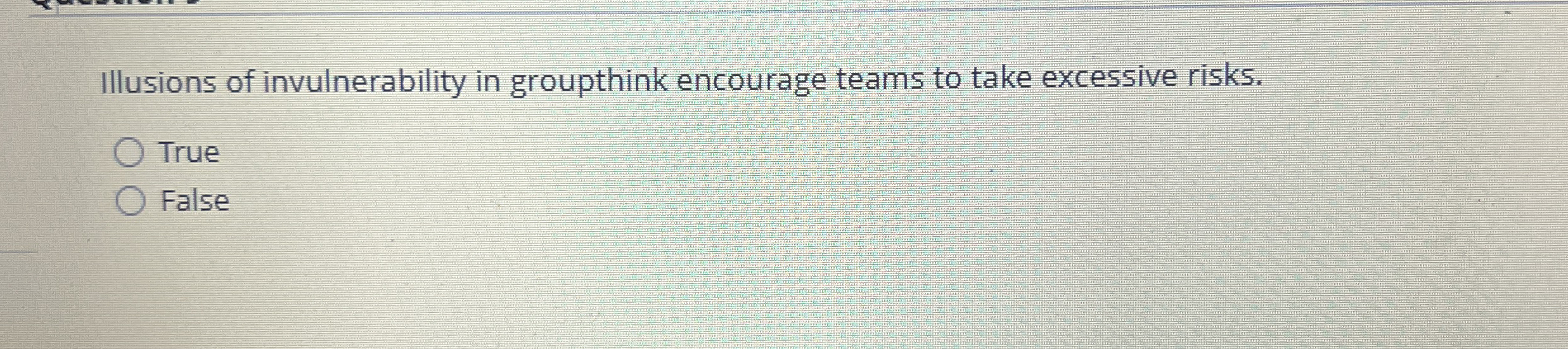 Solved Illusions of invulnerability in groupthink encourage | Chegg.com