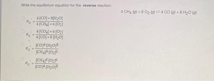 Solved Write the equilibrium equation for the reverse | Chegg.com