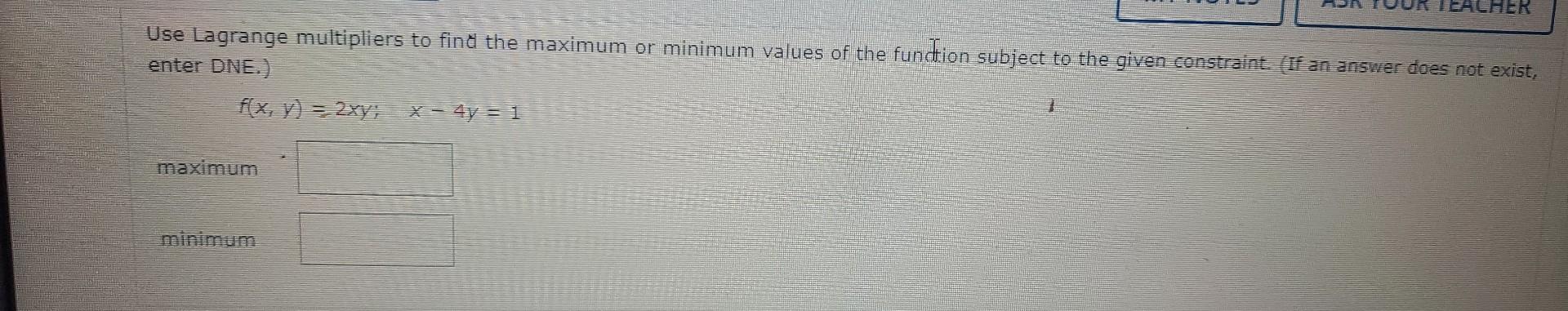 Solved Use Lagrange multipliers to find the maximum or | Chegg.com