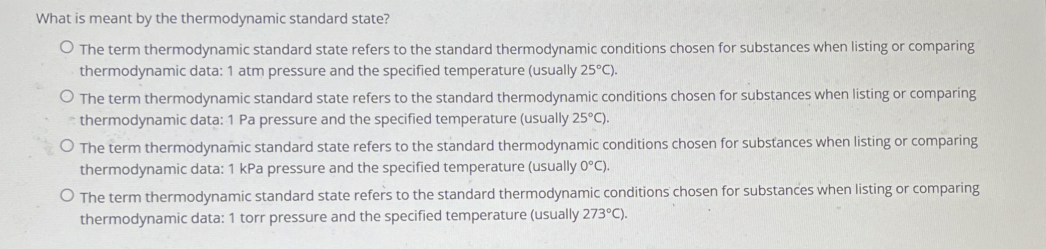 Solved What is meant by the thermodynamic standard state?The | Chegg.com
