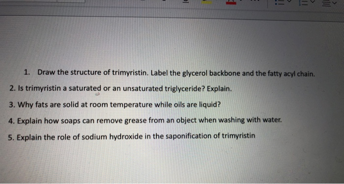 Solved = = = 1. Draw the structure of trimyristin. Label the | Chegg.com