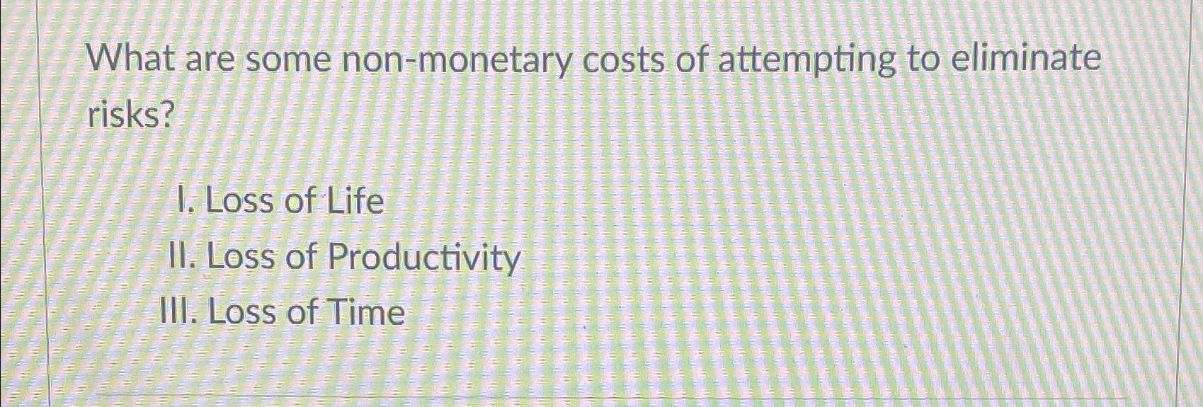 Solved What are some non-monetary costs of attempting to | Chegg.com
