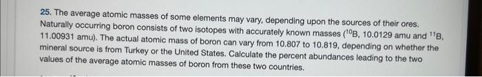 Solved 25. The average atomic masses of some elements may | Chegg.com