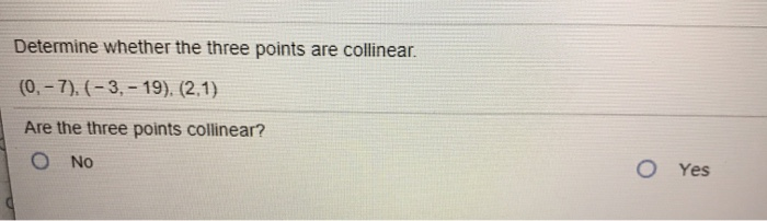 Solved Determine whether the three points are collinear. (0, | Chegg.com
