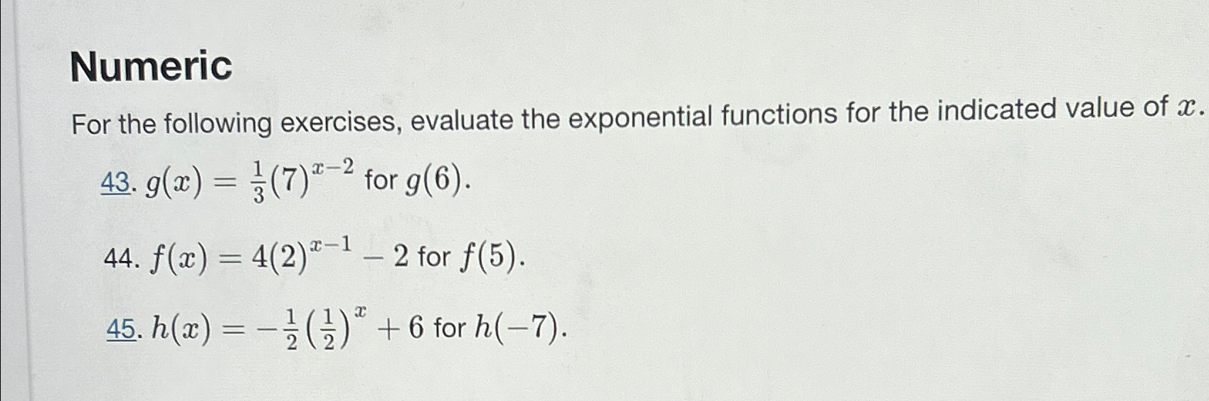 Solved NumericFor the following exercises, evaluate the | Chegg.com