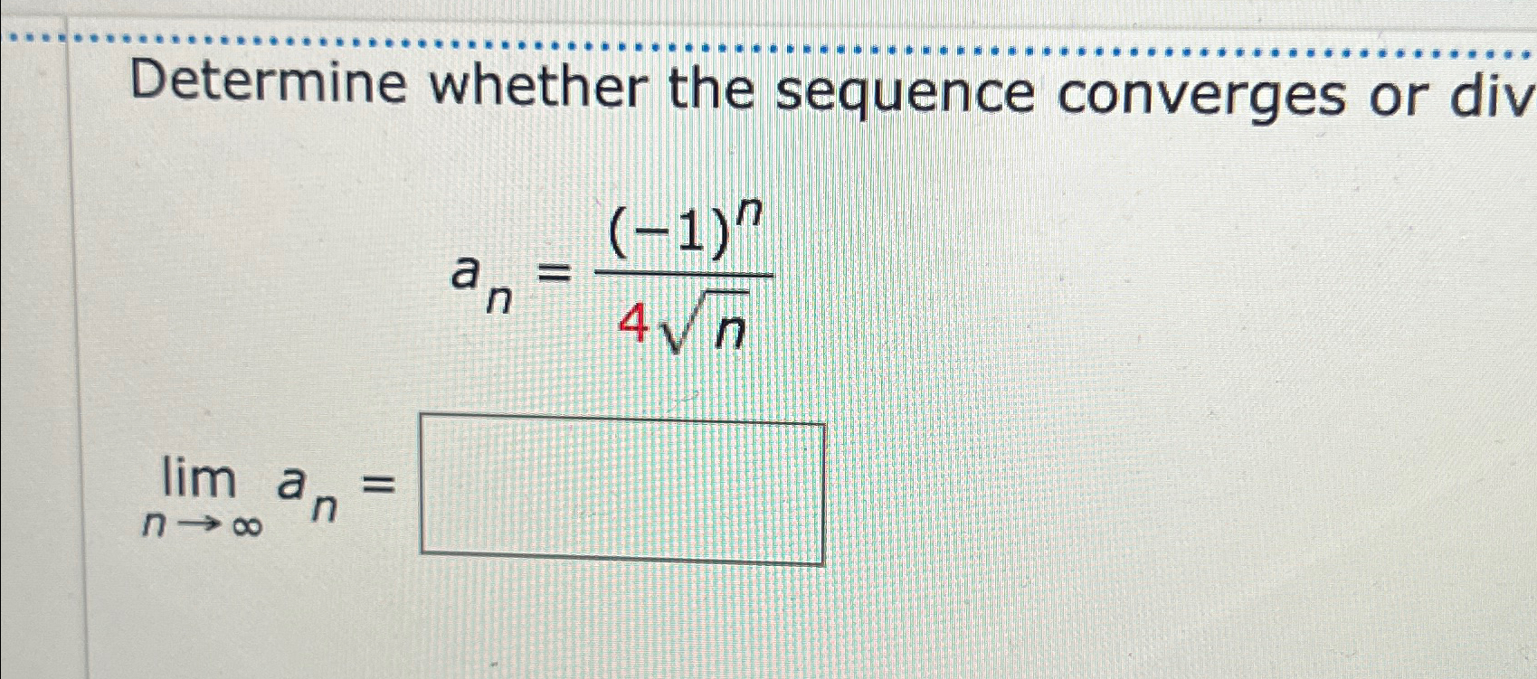 Solved Determine whether the sequence converges or | Chegg.com