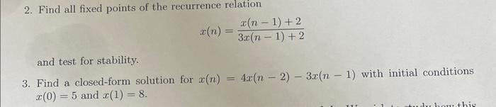 Solved 2. Find all fixed points of the recurrence relation | Chegg.com