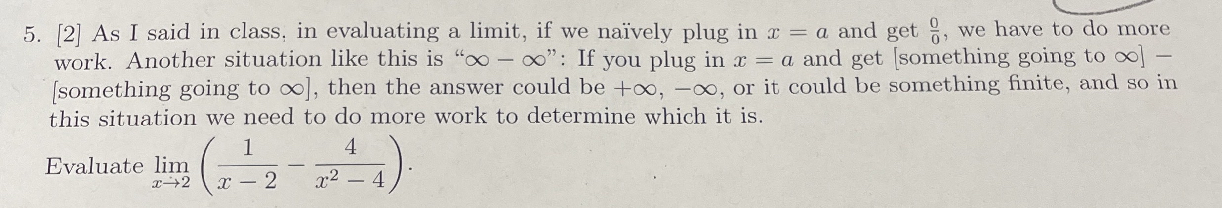Solved [2] ﻿As I said in class, in evaluating a limit, ﻿if | Chegg.com