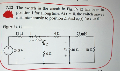Solved 7.12 ﻿The switch in the circuit in Fig. P7.12 ﻿has | Chegg.com