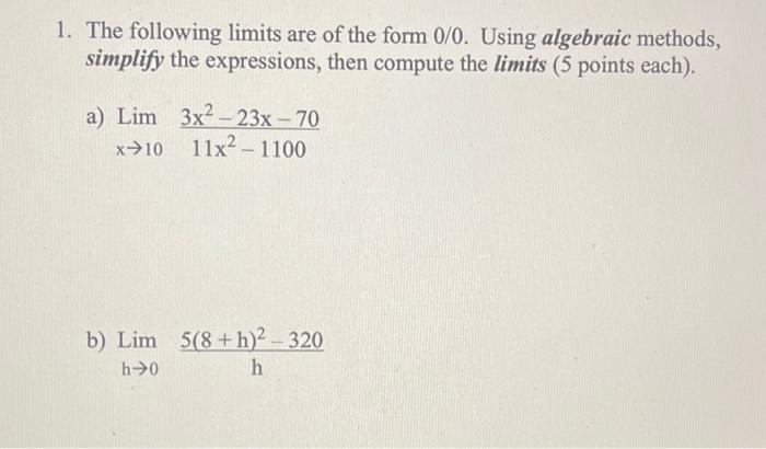 Solved 1. The following limits are of the form 0/0. Using | Chegg.com