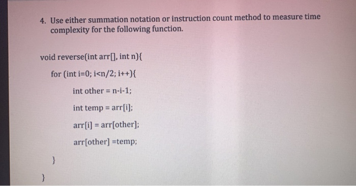 Solved 4. Use either summation notation or instruction count | Chegg.com
