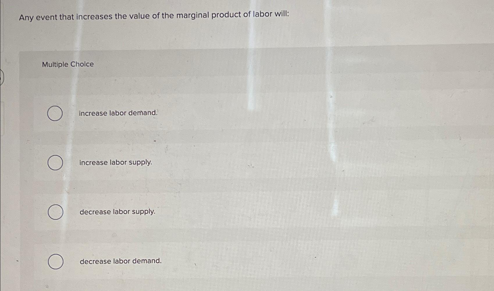 Solved Any event that increases the value of the marginal | Chegg.com