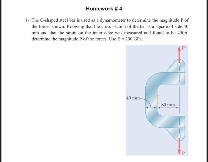 Solved Homework #4 1- The C-shaped steel bar is used as a | Chegg.com