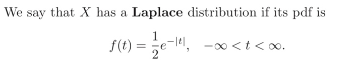Solved 1.10.4. Suppose X has a Laplace distribution with pdf | Chegg.com