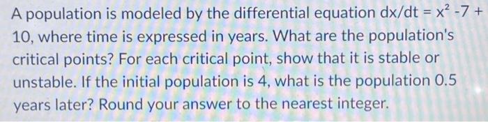 Solved A population is modeled by the differential equation | Chegg.com