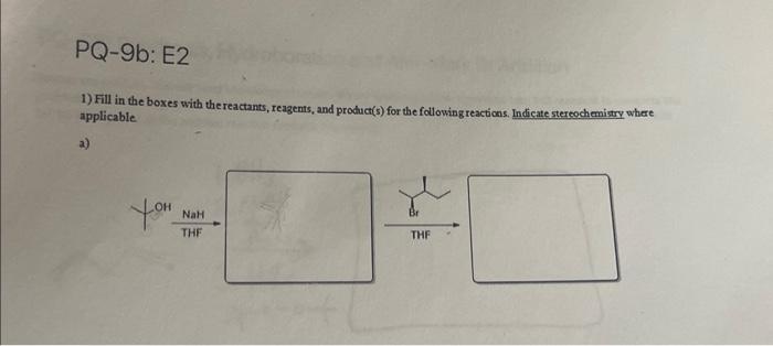 Solved 1) Fill in the boxes with the reactants, reagents, | Chegg.com
