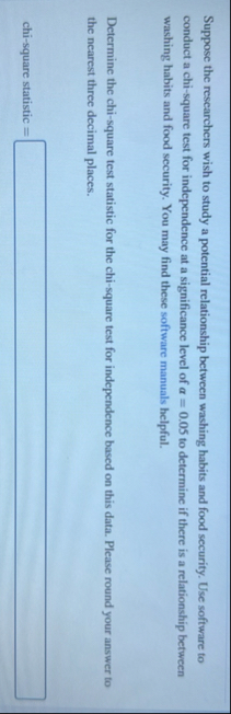 Solved Suppose the researchers wish to study a potential | Chegg.com