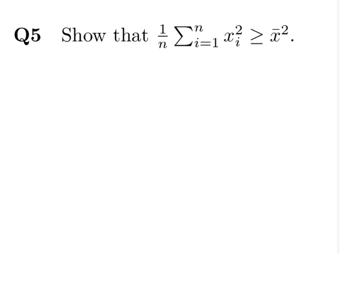 Solved Show that 1/n sum of xi^2 is greater than x bar^2 | Chegg.com
