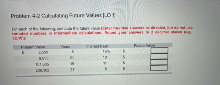 Solved Problem 4-2 Calculating Future Values [LO 1] For each | Chegg.com