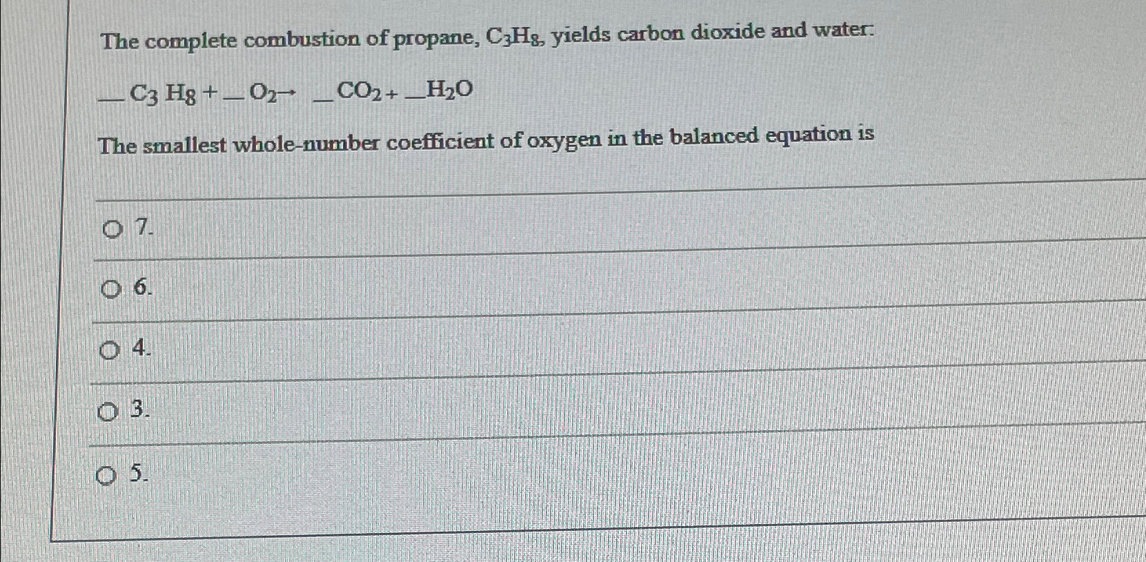 Solved The complete combustion of propane, C3H8, ﻿yields | Chegg.com