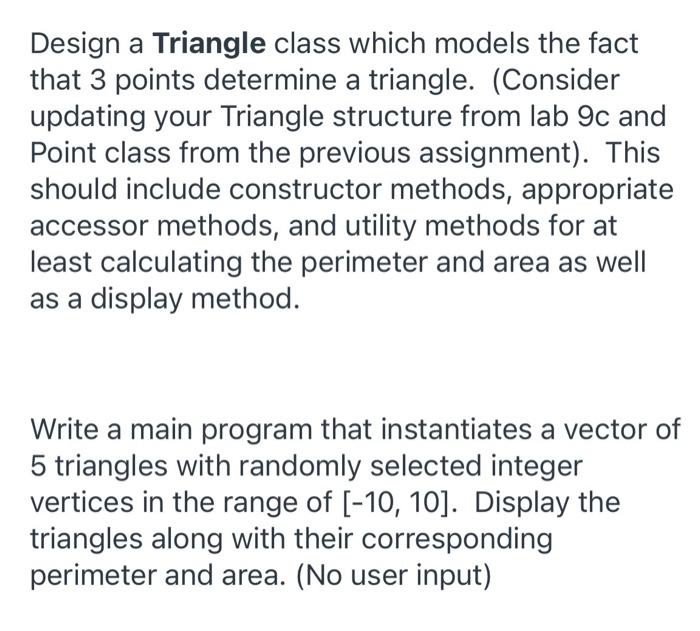 Solved Design a Triangle class which models the fact that 3 | Chegg.com