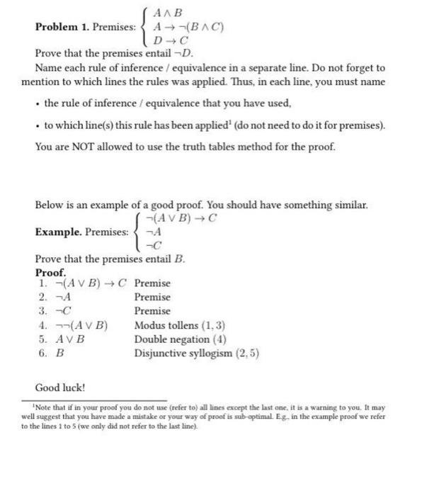 Solved Problem 1. Premises: ⎩⎨⎧A∧BA→¬(B∧C)D→C Prove that the | Chegg.com