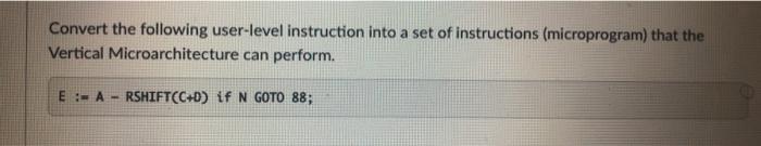 Solved Convert the following user-level instruction into a | Chegg.com