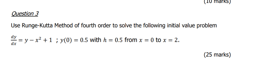 Solved Question 3Use Runge-Kutta Method of fourth order to | Chegg.com