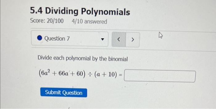 Solved 5.4 Dividing Polynomials Score: 20/100 4/10 answered | Chegg.com