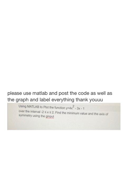 Solved please use matlab and post the code as well as the | Chegg.com Solved please use matlab and post the code as well as the | Chegg.com