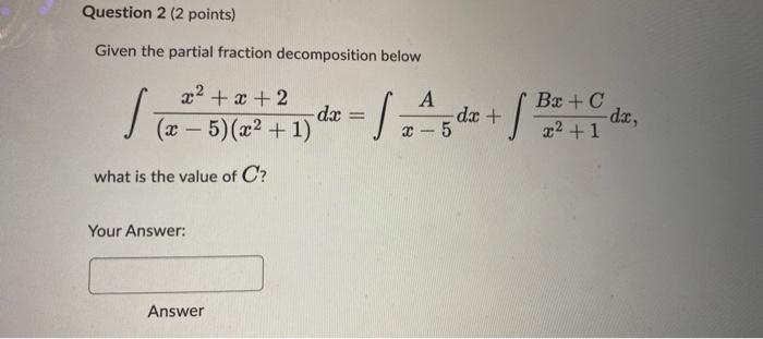 Solved Given the partial fraction decomposition below | Chegg.com