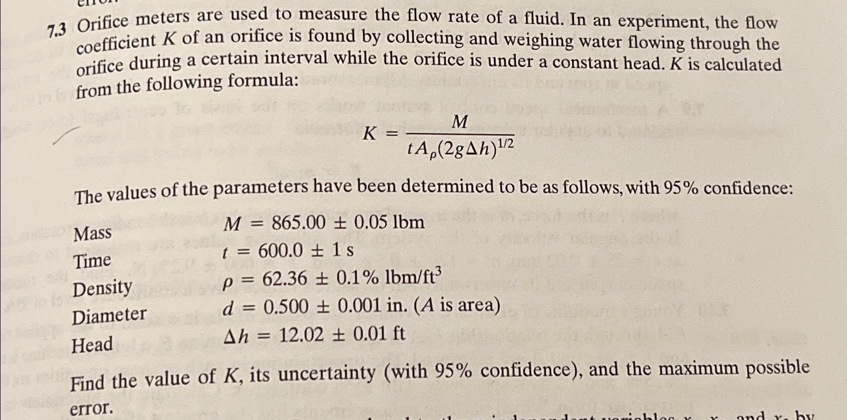 Solved 7.3 ﻿Orifice meters are used to measure the flow rate | Chegg.com