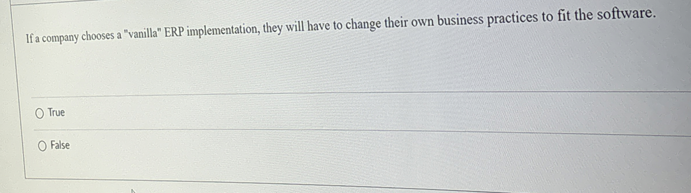 Solved If a company chooses a "vanilla" ERP implementation, | Chegg.com