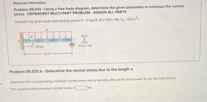 Solved Problem 05.031 - Using a free body diagram, determine | Chegg.com