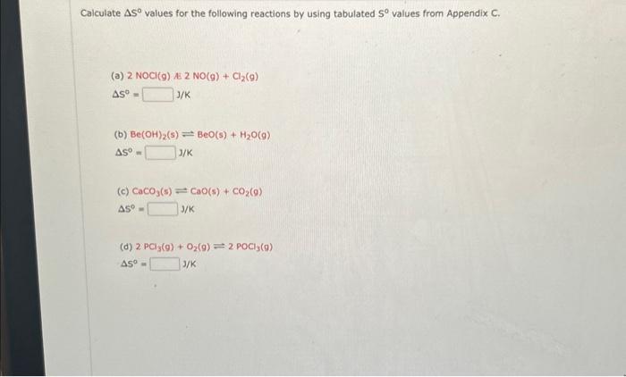 Solved Calculate Δs∘ Values For The Following Reactions By