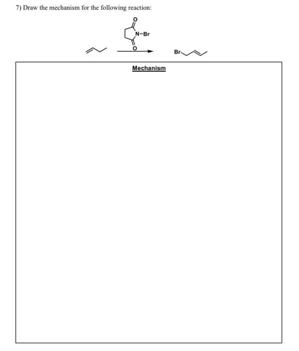 Solved 7) Draw the mechanism of the following radical | Chegg.com