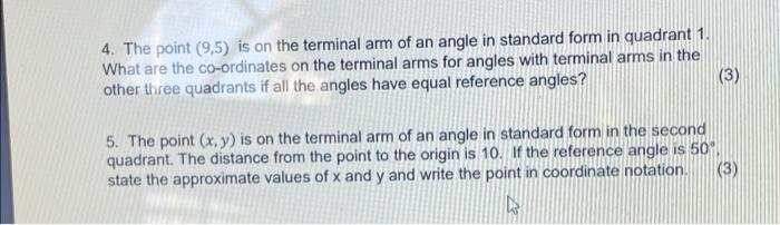 Solved 4. The point (9,5) is on the terminal arm of an angle | Chegg.com