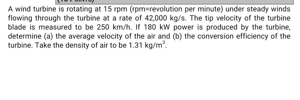Solved A wind turbine is rotating at 15 rpm (rpm=revolution | Chegg.com